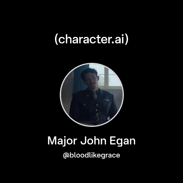 Chat with Major John Egan | character.ai | AI Chat, Reimagined–Your ...