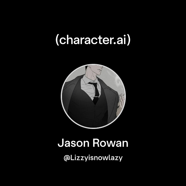 Chat with Jason Rowan | character.ai | Personalized AI for every moment ...