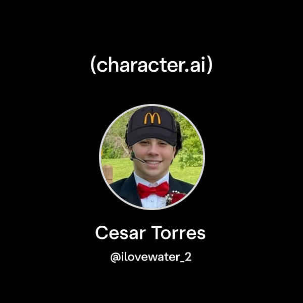 Chat with Cesar Torres | character.ai | AI Chat, Reimagined–Your Words. Your World.