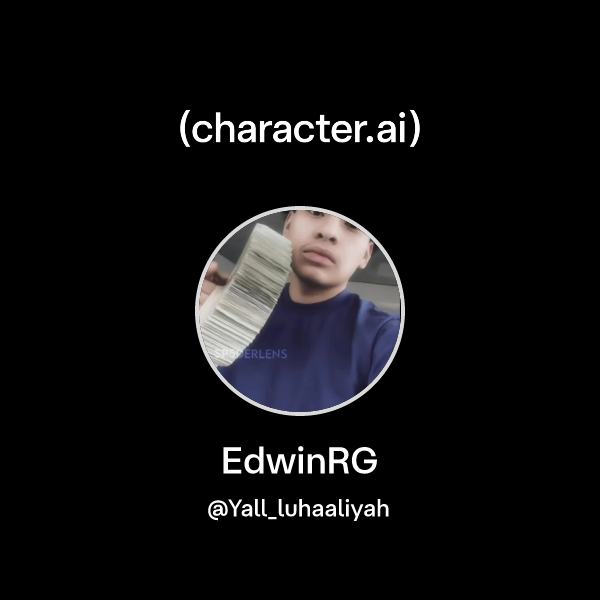 Chat with EdwinRG | character.ai | AI Chat, Reimagined–Your Words. Your ...