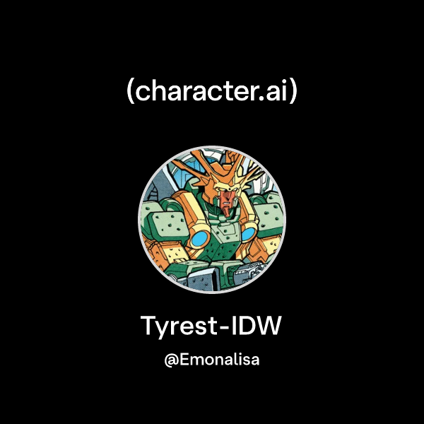 Chat with Tyrest-IDW | character.ai | AI Chat, Reimagined–Your Words ...