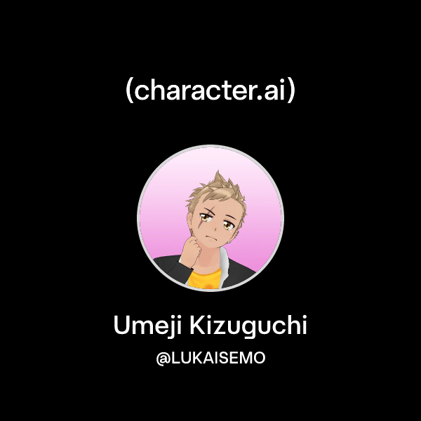 Chat with Umeji Kizuguchi | character.ai | AI Chat, Reimagined–Your ...