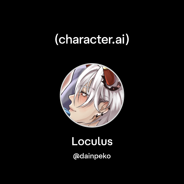 Chat with Loculus | character.ai | Personalized AI for every moment of ...