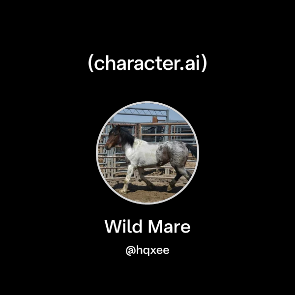 Chat with Wild Mare | character.ai | Personalized AI for every moment ...
