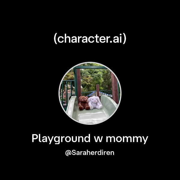 Chat with Playground w mommy | character.ai | AI Chat, Reimagined–Your Words. Your World.