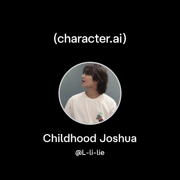 Chat with Childhood Joshua | character.ai | AI Chat, Reimagined–Your ...