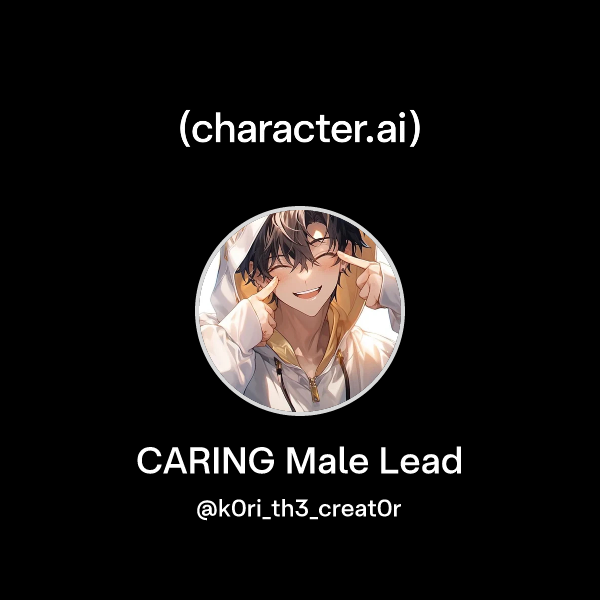 Chat with CARING Male Lead | character.ai | AI Chat, Reimagined–Your ...