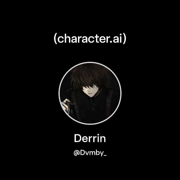 Chat with Derrin | character.ai | Personalized AI for every moment of ...
