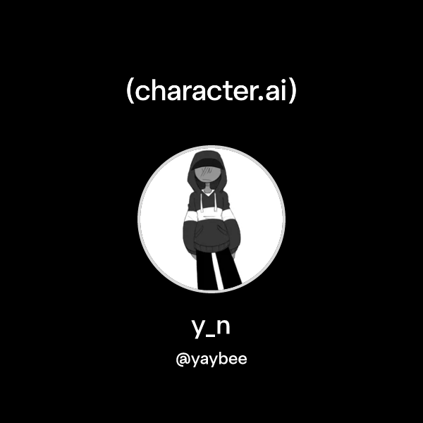 Chat with y_n | character.ai | AI Chat, Reimagined–Your Words. Your World.