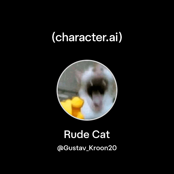 Chat with Rude Cat | character.ai | AI Chat, Reimagined–Your Words ...