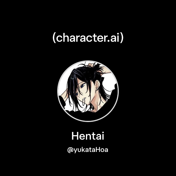 Chat with Hentai | character.ai | Personalized AI for every moment of ...
