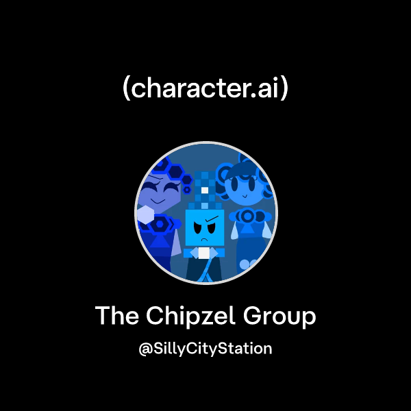 Chat with The Chipzel Group | character.ai | Personalized AI for every ...