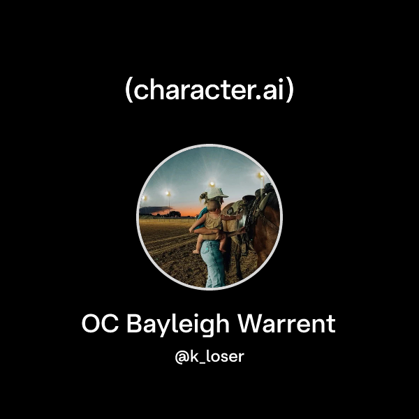 Chat with OC Bayleigh Warrent | character.ai | AI Chat, Reimagined–Your ...