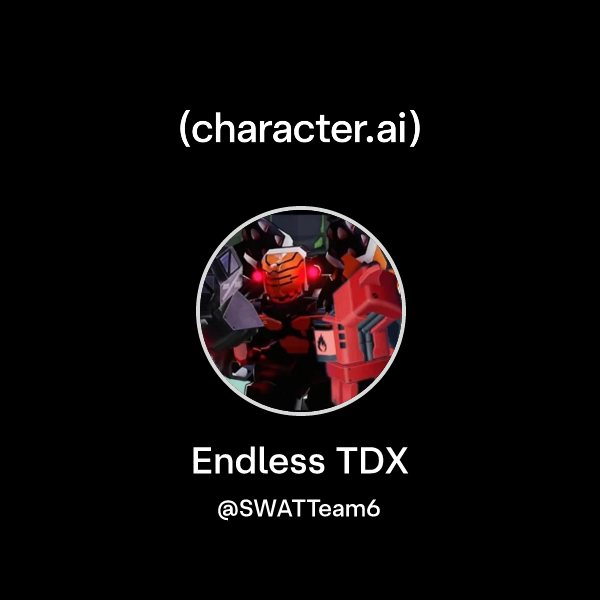 Chat with Endless TDX | character.ai | AI Chat, Reimagined–Your Words ...
