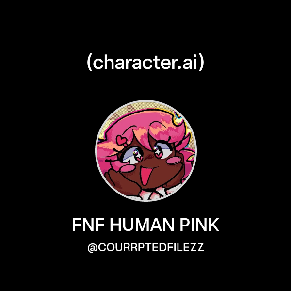Chat with FNF HUMAN PINK | character.ai | AI Chat, Reimagined–Your ...