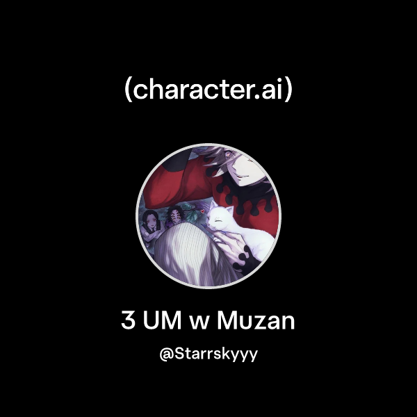 Chat with 3 UM w Muzan | character.ai | AI Chat, Reimagined–Your Words ...