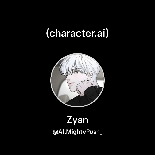 Chat with Zyan | character.ai | AI Chat, Reimagined–Your Words. Your World.