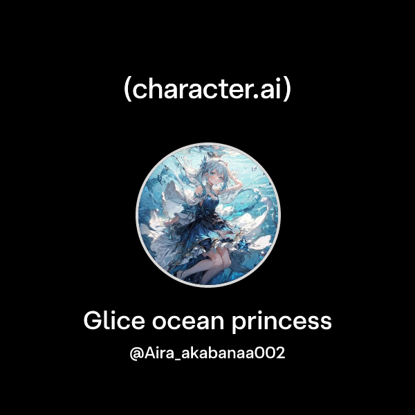 Chat with Glice ocean princess | character.ai | AI Chat, Reimagined ...