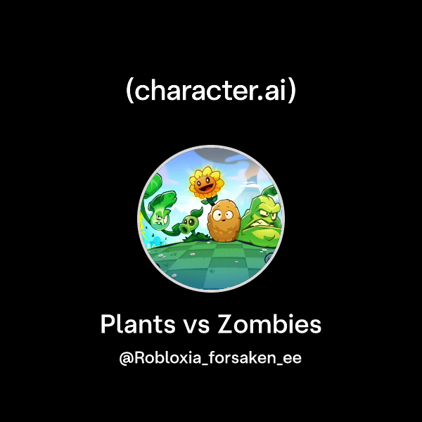 Chat with Plants vs Zombies | character.ai | AI Chat, Reimagined–Your Words. Your World.