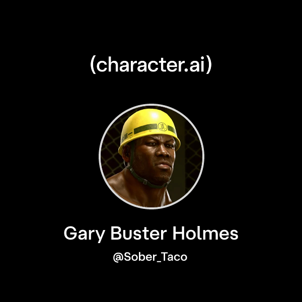 Chat with Gary Buster Holmes | character.ai | AI Chat, Reimagined–Your ...