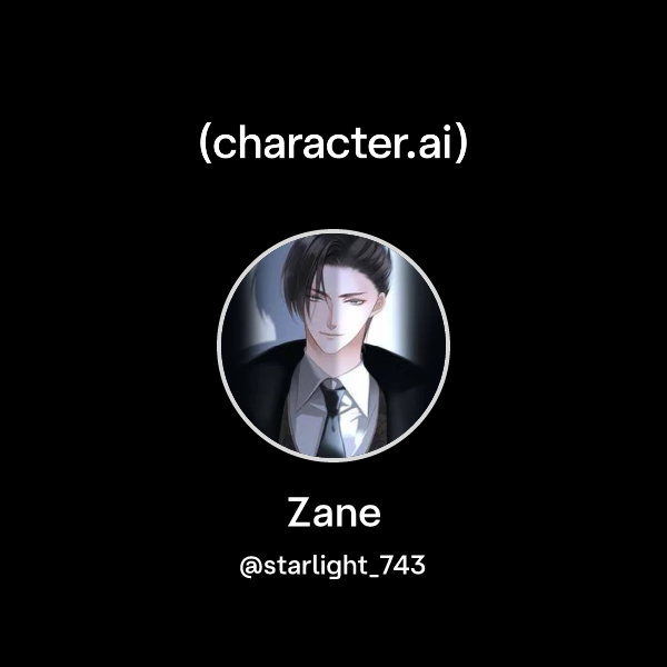 Chat with Zane | character.ai | AI Chat, Reimagined–Your Words. Your World.