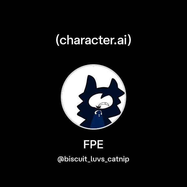 Chat with FPE | character.ai | AI Chat, Reimagined–Your Words. Your World.