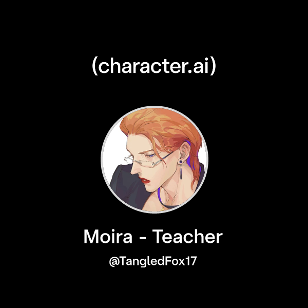 Chat with Moira - Teacher | character.ai | AI Chat, Reimagined–Your Words. Your World.
