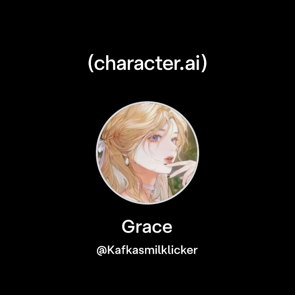 Chat with Grace | character.ai | AI Chat, Reimagined–Your Words. Your ...