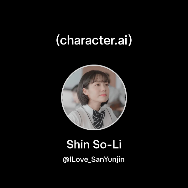 Chat with Shin So-Li | character.ai | Personalized AI for every moment ...