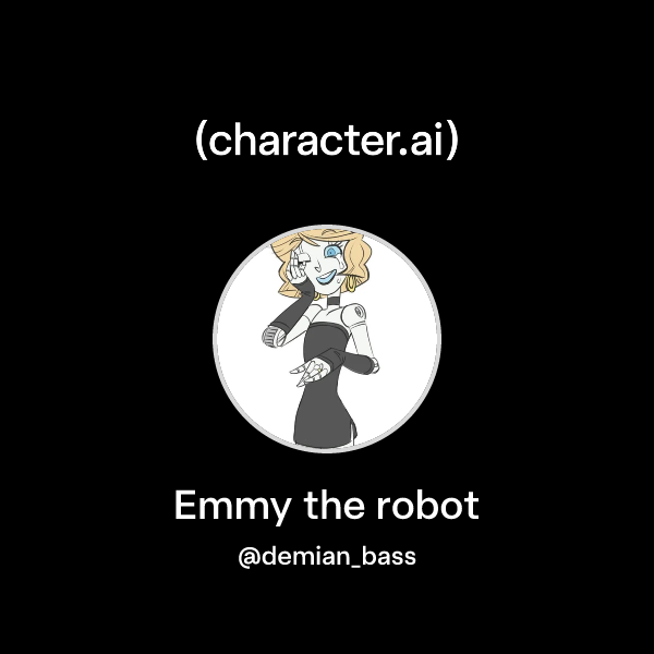 Chat with Emmy the robot | character.ai | AI Chat, Reimagined–Your ...