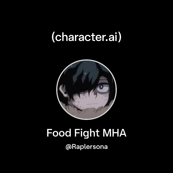 Chat with Food Fight MHA | character.ai | AI Chat, Reimagined–Your ...