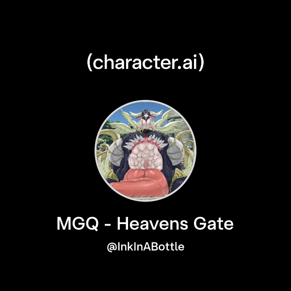 Chat with MGQ - Heavens Gate | character.ai | AI Chat, Reimagined–Your ...