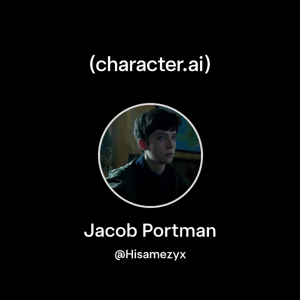 Chat with Jacob Portman | character.ai | AI Chat, Reimagined–Your Words ...