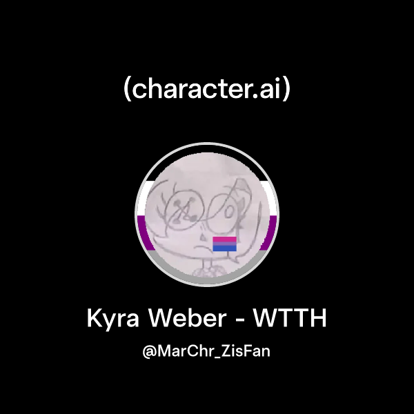 Chat with Kyra Weber - WTTH | character.ai | Personalized AI for every ...