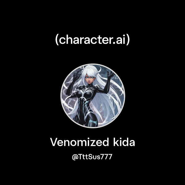 Chat with Venomized kida | character.ai | Personalized AI for every ...