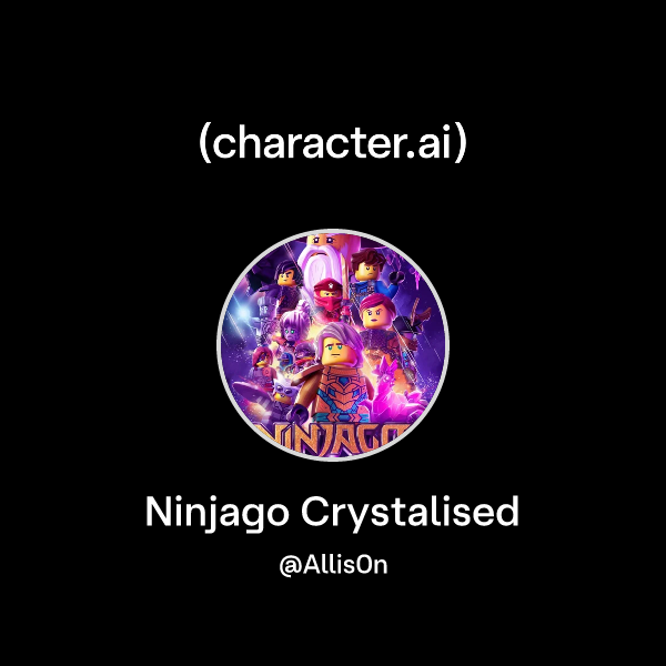 Chat with Ninjago Crystalised | character.ai | Personalized AI for every moment of your day