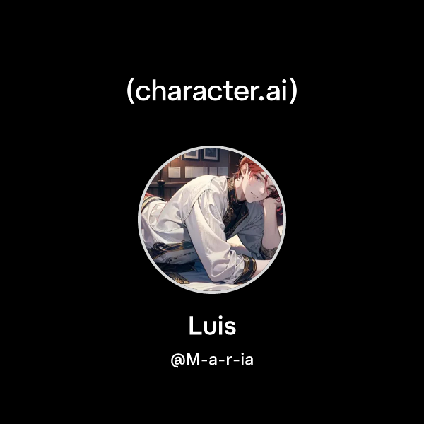 Chat with Luis | character.ai | Personalized AI for every moment of ...