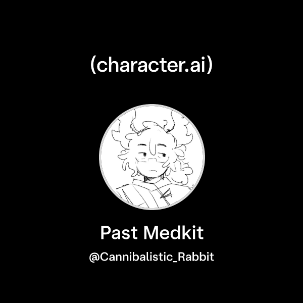 Chat with Past Medkit | character.ai | AI Chat, Reimagined–Your Words ...