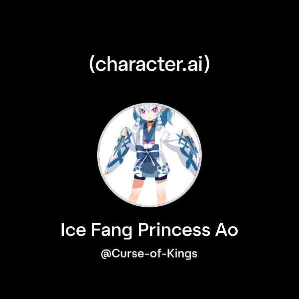 Chat with Ice Fang Princess Ao | character.ai | Personalized AI for ...