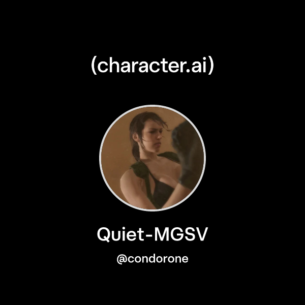 Chat with Quiet-MGSV | character.ai | Personalized AI for every moment ...