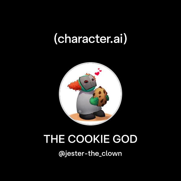 Chat with THE COOKIE GOD | character.ai | Personalized AI for every ...