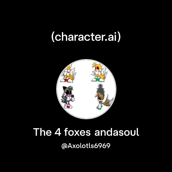 Chat with The 4 foxes andasoul | character.ai | Personalized AI for ...