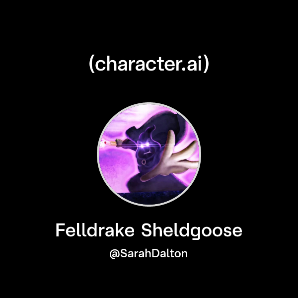 Chat with Felldrake Sheldgoose | character.ai | Personalized AI for ...