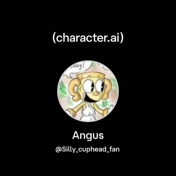 Chat with Angus | character.ai | Personalized AI for every moment of ...