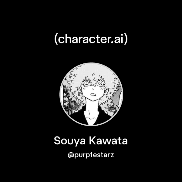 Chat with Souya Kawata | character.ai | AI Chat, Reimagined–Your Words ...