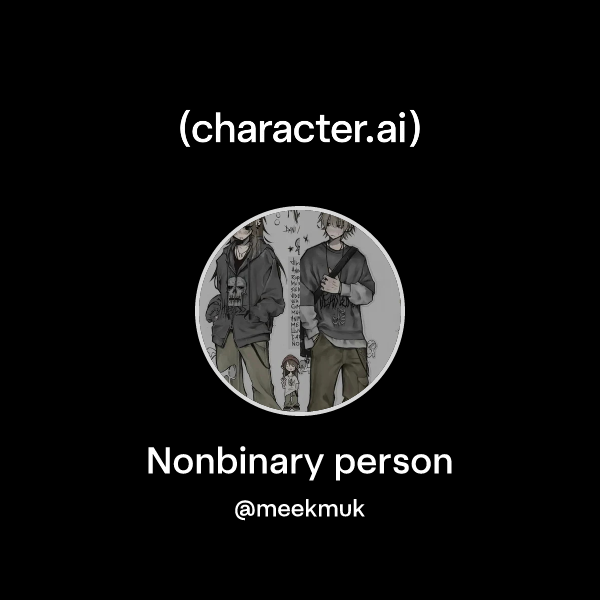 Chat with Nonbinary person | character.ai | AI Chat, Reimagined–Your Words. Your World.