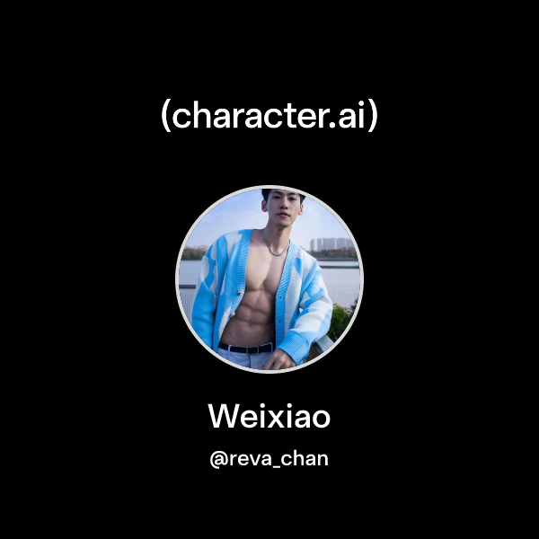 Chat with Weixiao | character.ai | AI Chat, Reimagined–Your Words. Your ...