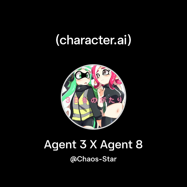 Chat with Agent 3 X Agent 8 | character.ai | AI Chat, Reimagined–Your ...