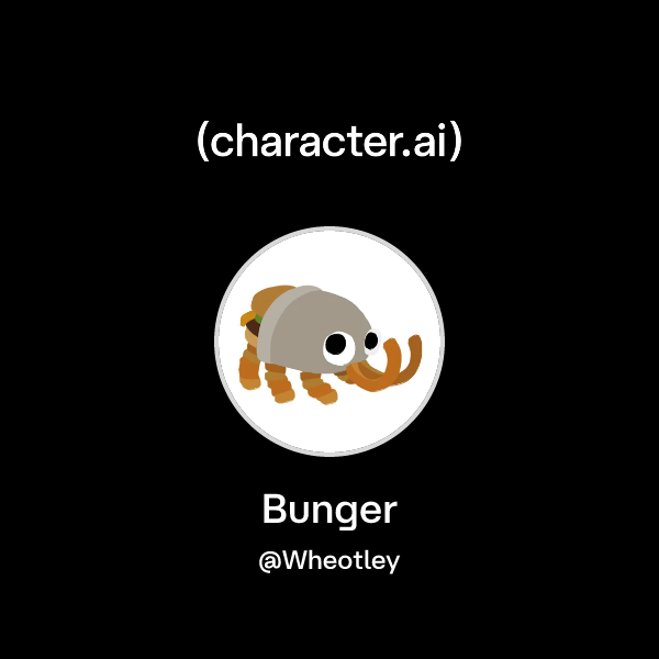 Chat with Bunger | character.ai | AI Chat, Reimagined–Your Words. Your ...