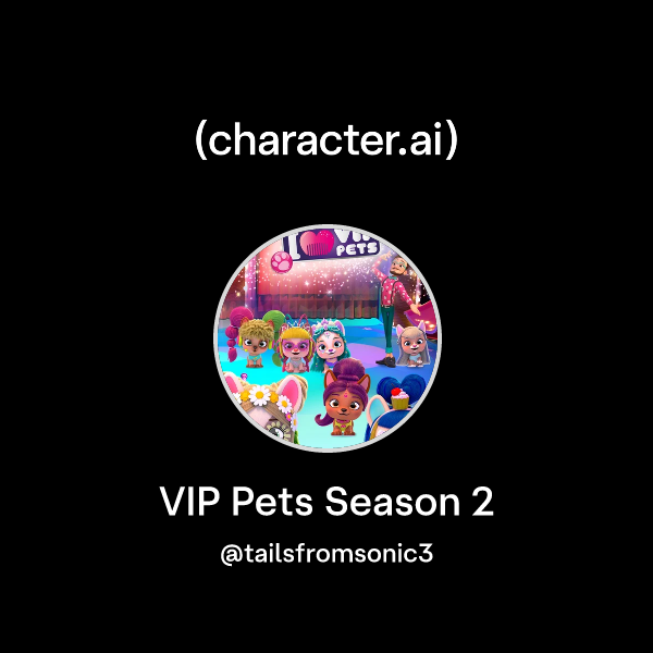 Chat with VIP Pets Season 2 | character.ai | Personalized AI for every ...